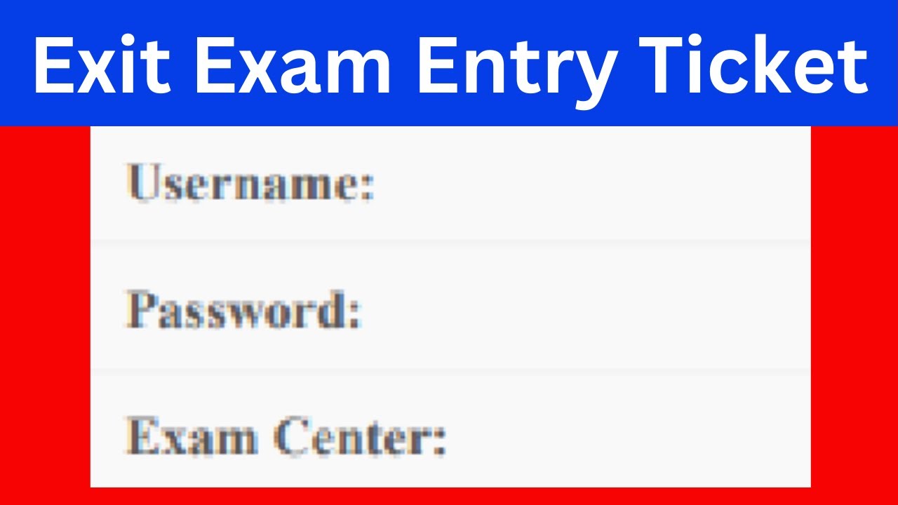 How to get Exit Exam Entrance Ticket የመውጫ ፈተና መግቢያ ትኬት ለማግኘት ... - YouTube