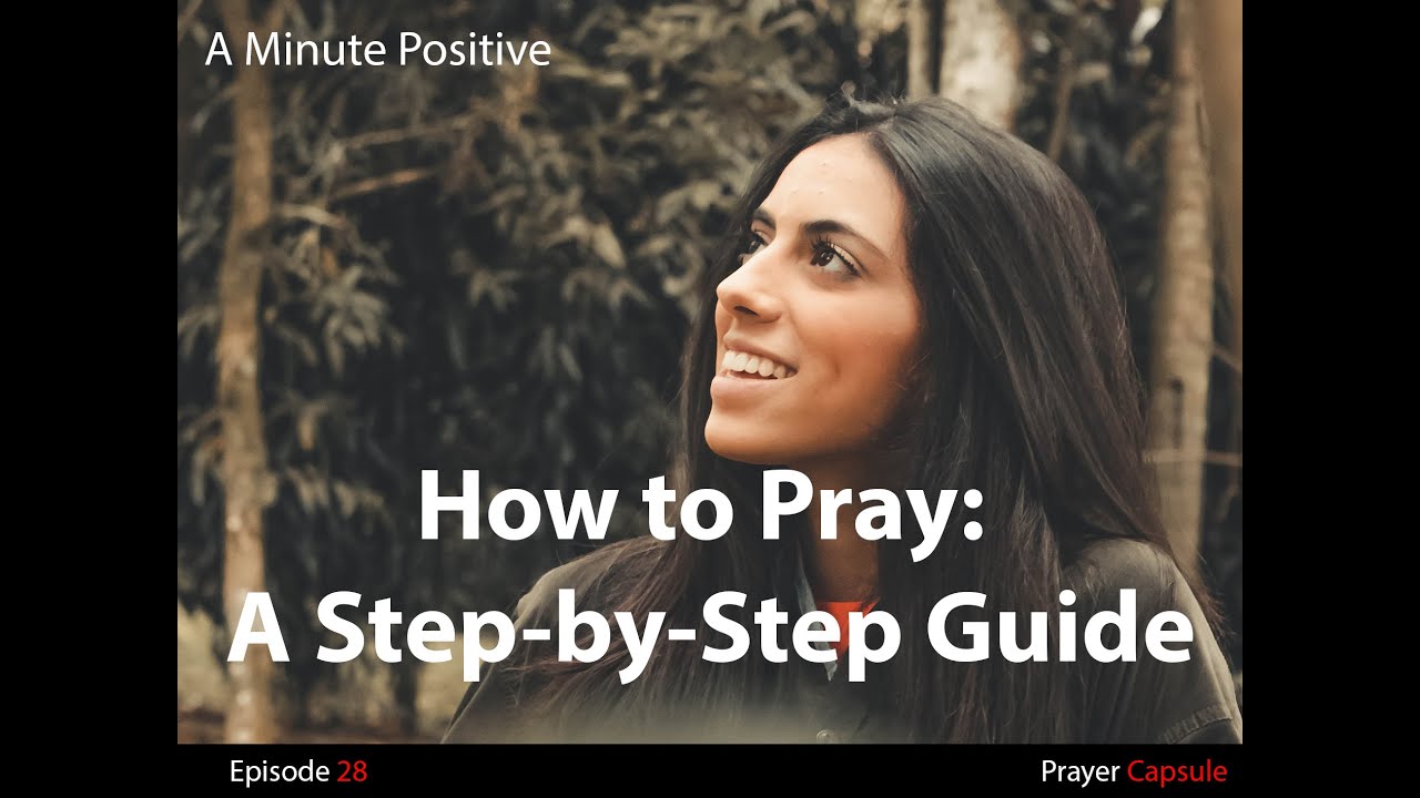 S1 Prayer Capsule E28 How to Pray: A Step by Step Guide - YouTube