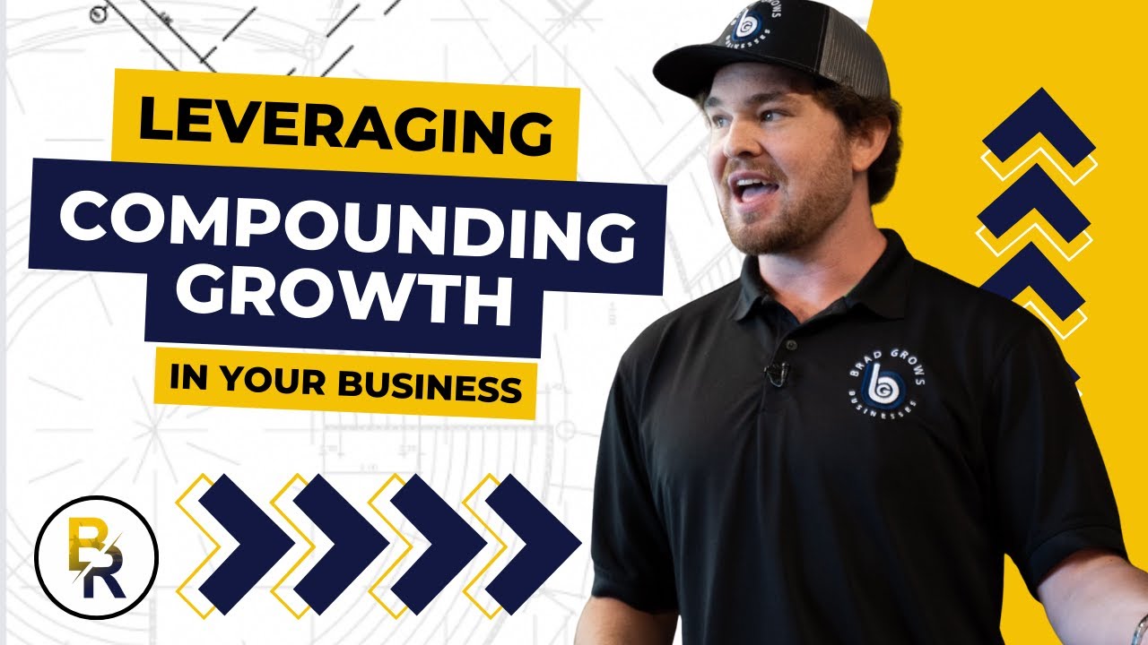 Leveraging Compounding Growth In Your Business - YouTube