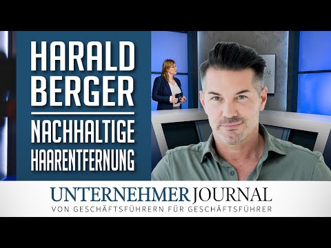 Harald Berger im Interview: So werden Sie endlich Haarfrei | UnternehmerJournal TV