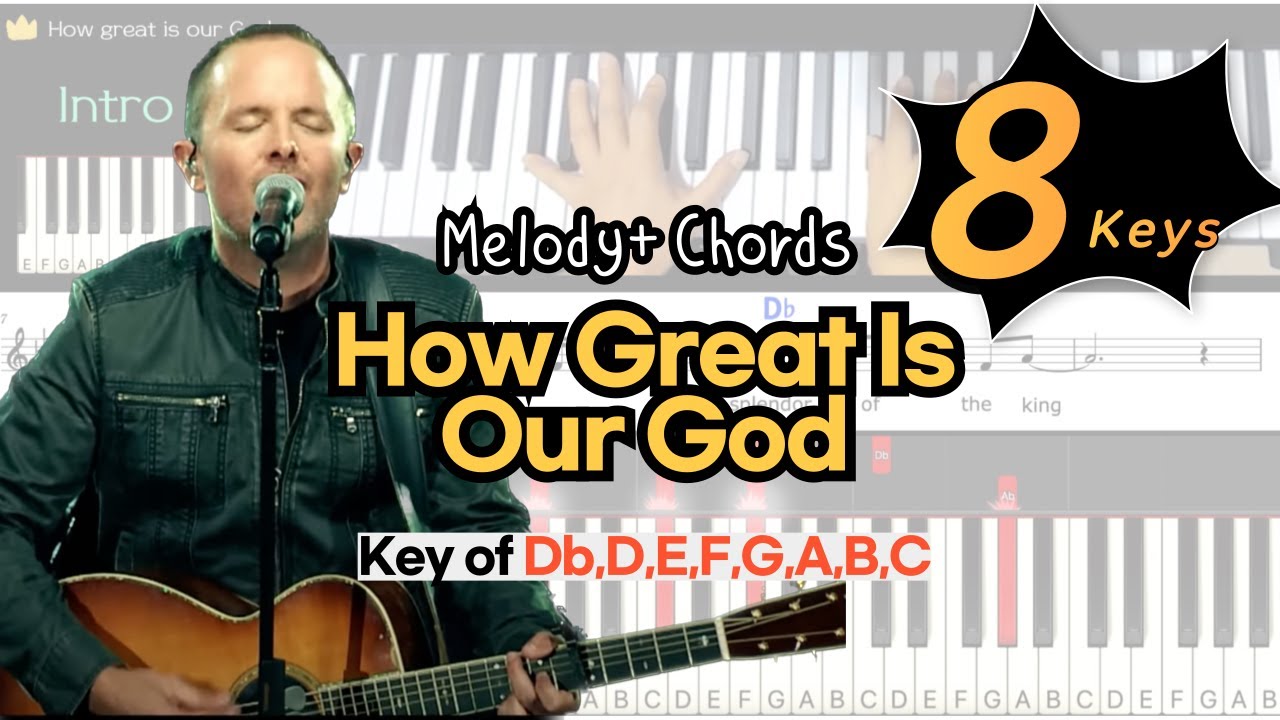 How Great Is Our God -Chris TomlinㅣKey of Db, D, E, F, G, A, B, CㅣWorship Piano Tutorials - YouTube