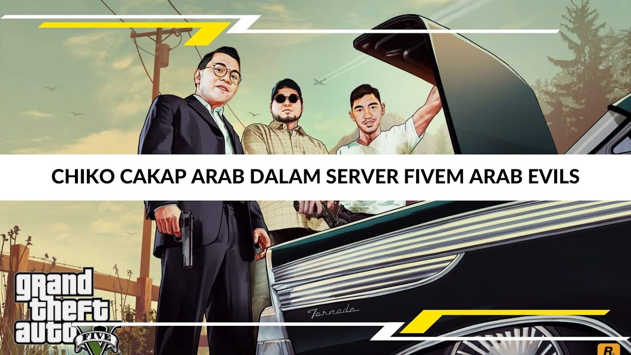 🔴 GTA 5 | CHIKO CAKAP ARAB DALAM SERVER FIVEM ARAB EVILS - YouTube