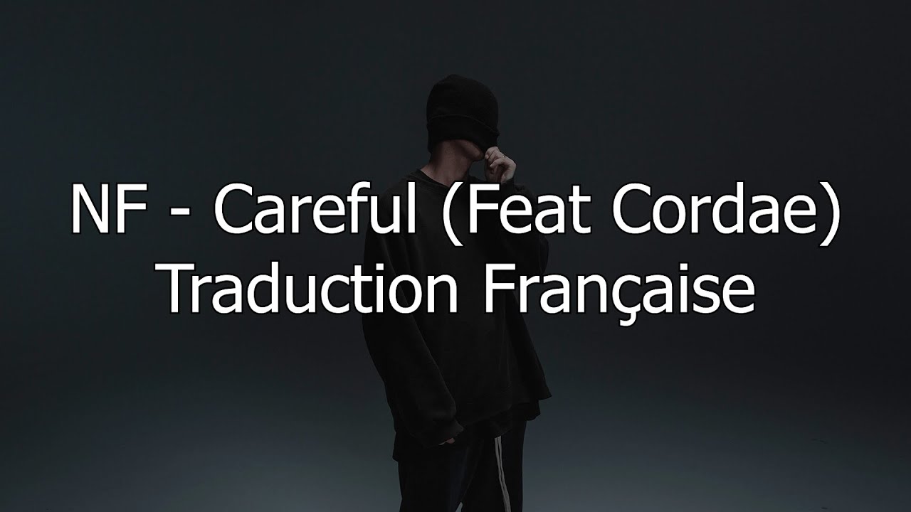 NF - Careful (Feat Cordae) / Traduction Française - YouTube