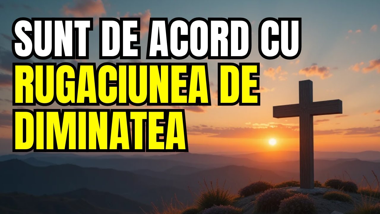 RUGACIUNEA DE DIMINATEA CU RECUNOSTINTA | Începe cu Dumnezeu! - YouTube