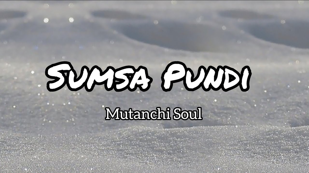 Sumsa Pundi / Mutanchi Soul Lepcha Lyrics (Lyrics) - YouTube