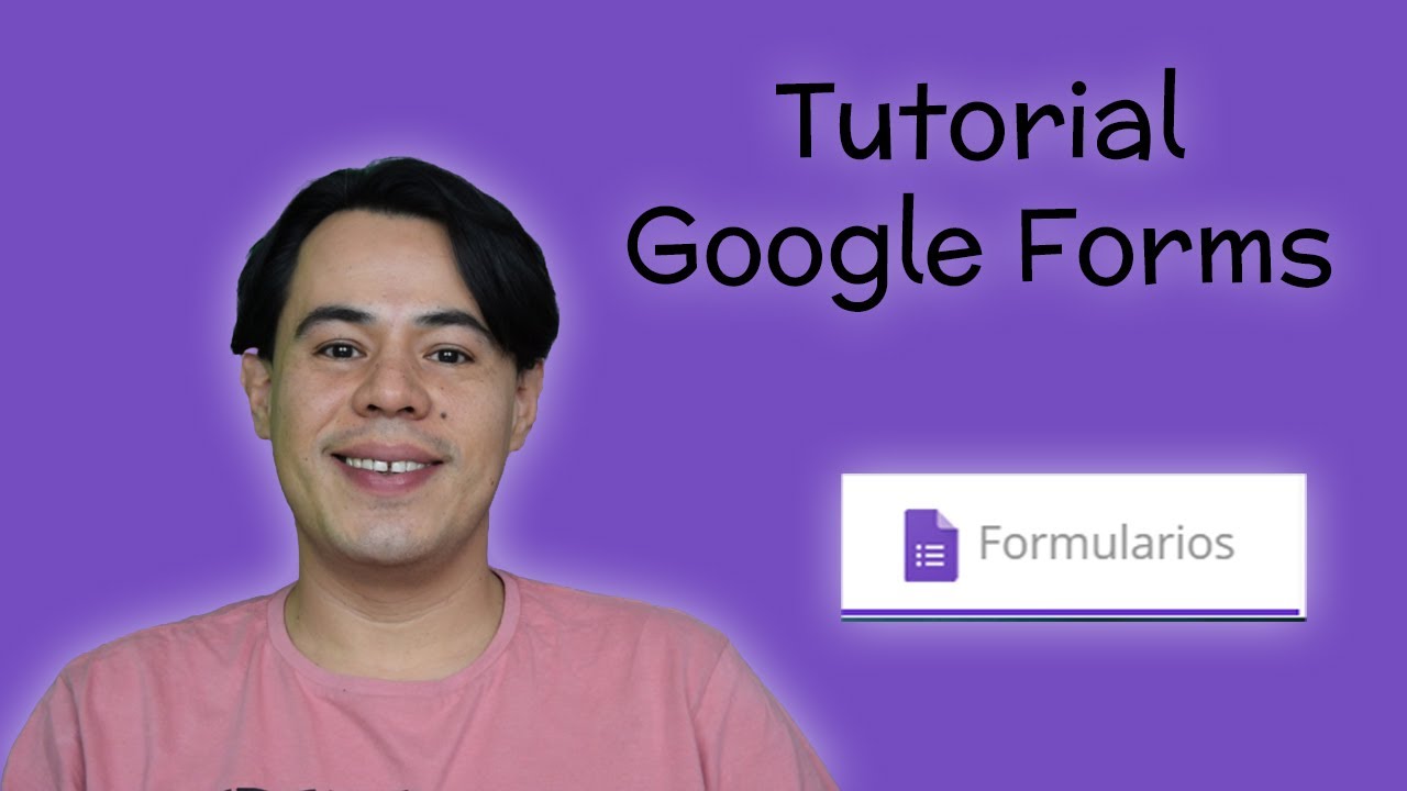 Tutorial Google Forms - Aprende a diseñar formularios interactivos para recabar información ...