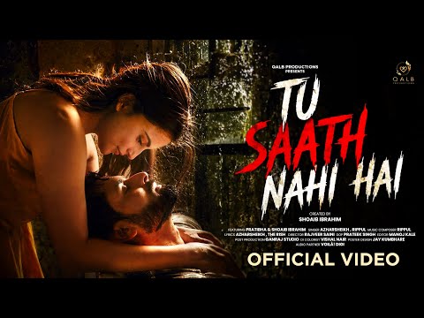 TU SAATH NAHI HAI : SHOAIB IBRAHIM & PRATIBHA | AZHAR SHEIKH, RIPPUL | OFFICIAL SONG