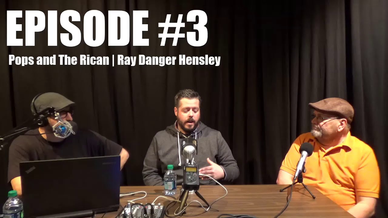 Pops And The Rican Episode #3 With Comedian Ray " Danger " Hensley ...