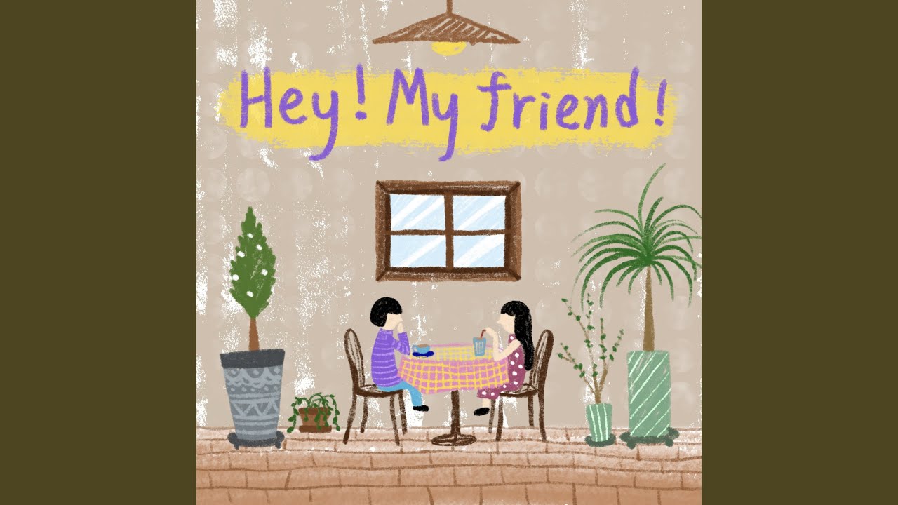 Hey, My friend! Instrumental - YouTube