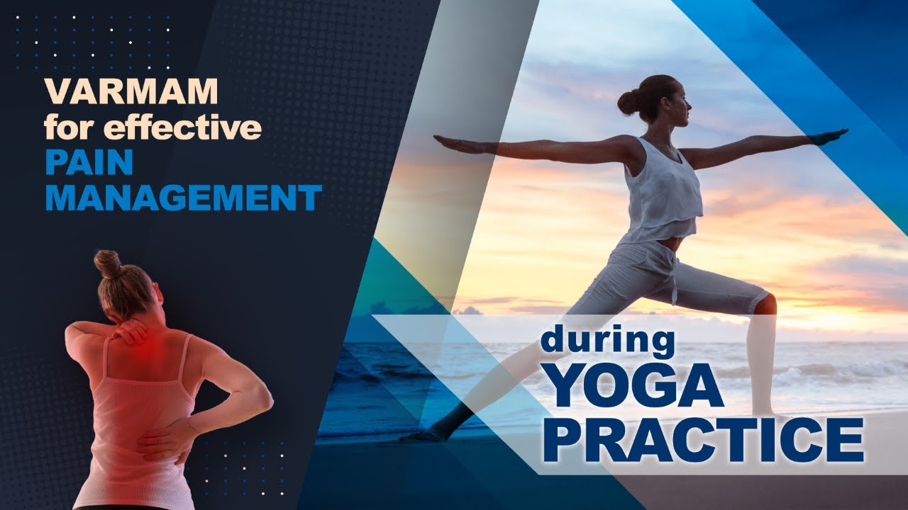 Varmam for effective pain management during Yoga practice - YouTube