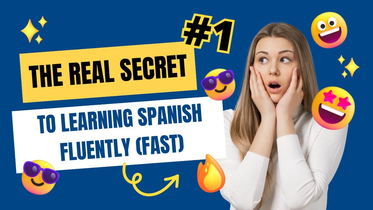 The REAL Secret to Learning Spanish Fluently (Fast) - YouTube