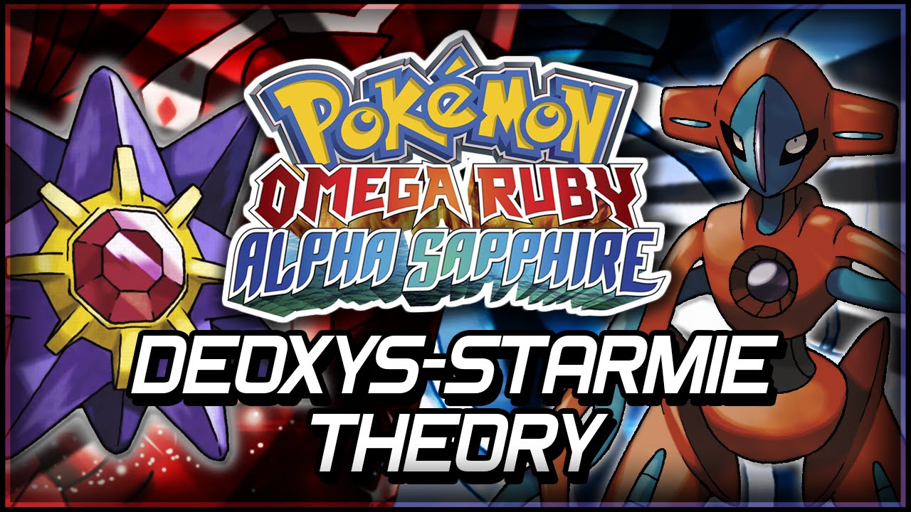 Pokémon Omega Ruby and Alpha Sapphire | Deoxys-Starmie Theory - YouTube
