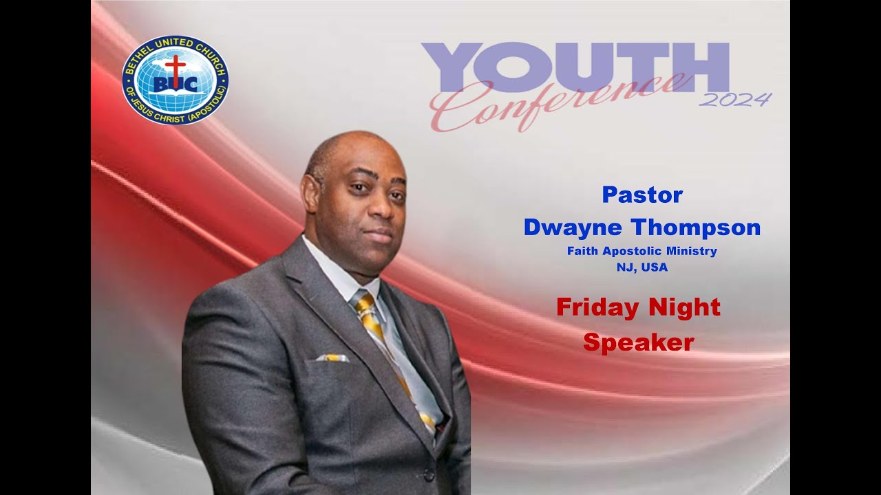 Bethel United Church (Apostolic) May Pen - Youth Conference 2024 ...