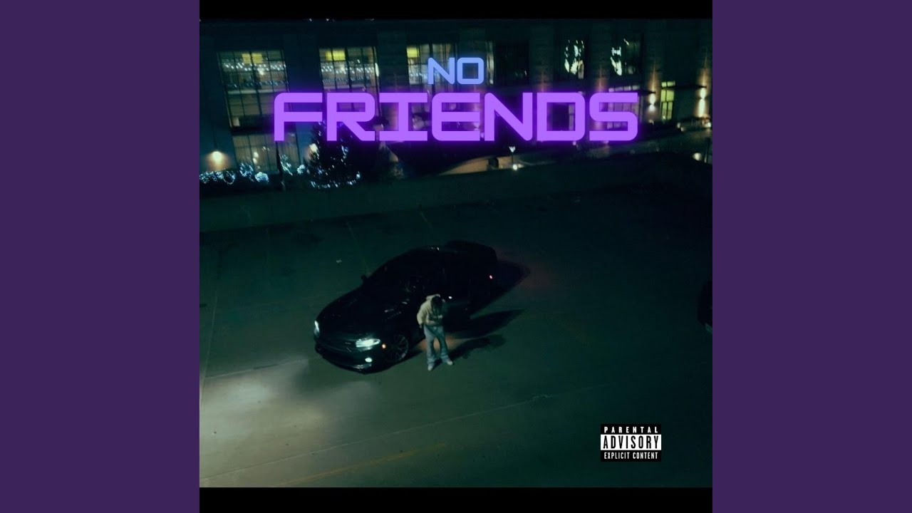 No Friends - YouTube