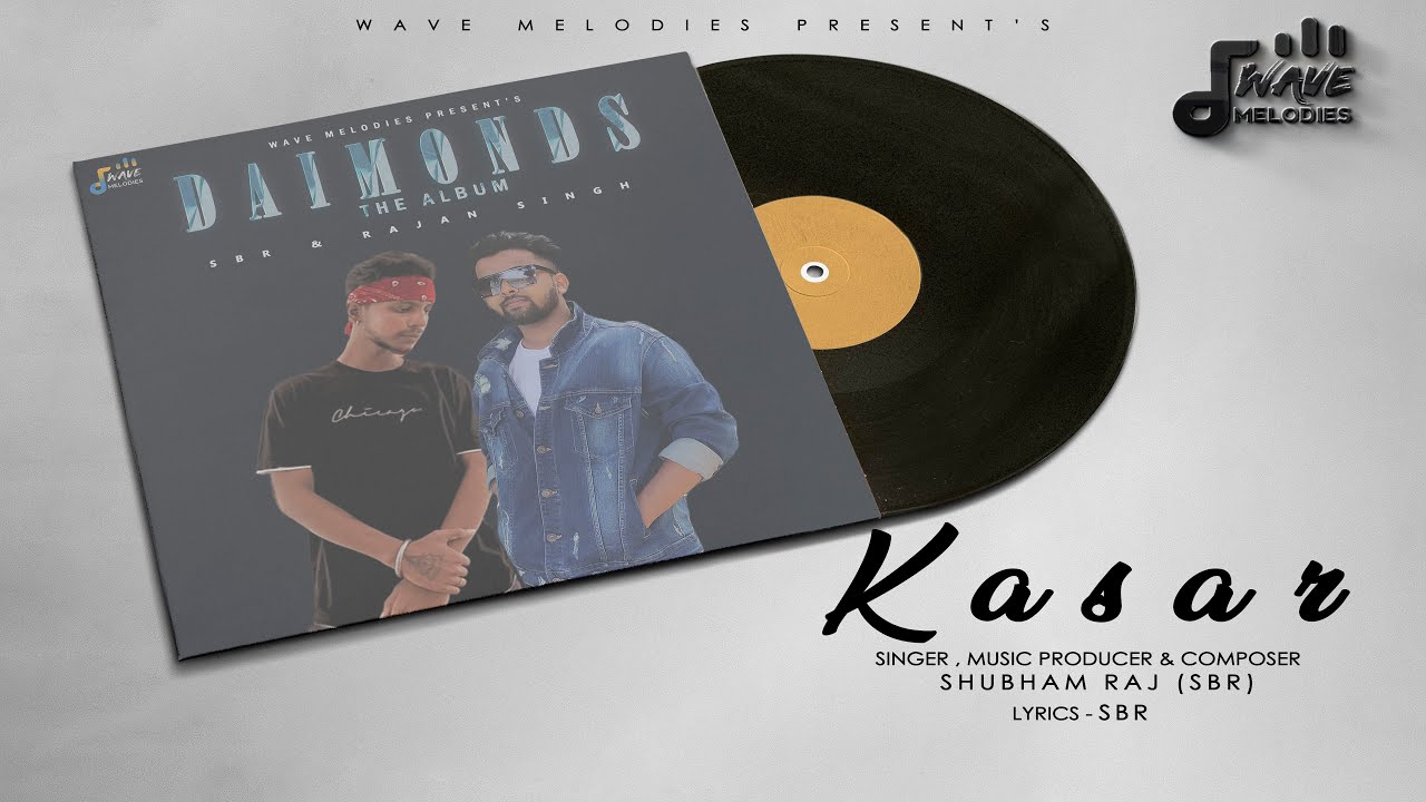 KASAR - DAIMONDS | Shubham Raj | Prod. by SBR | Official Audio - YouTube