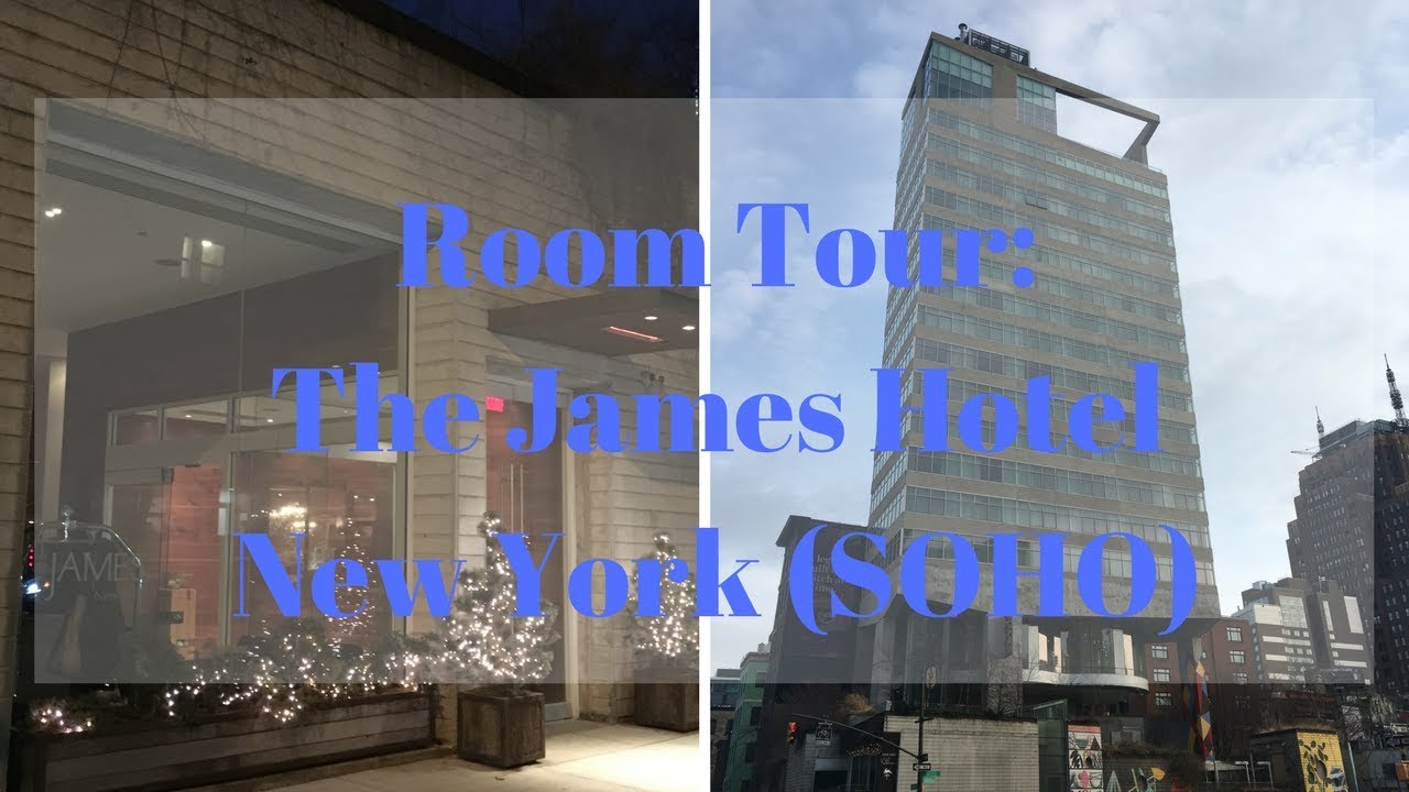 Room Tour: The James Hotel New York (SOHO) - YouTube