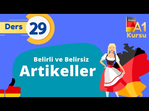 Ders 29 I A1 Almanca Kursu I Belirli ve Belirsiz Artikeller I Bestimmter und Unbestimmter Artikel