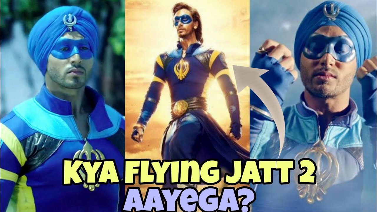 Flying Jatt 2 is Coming...? || Flying Jatt 2 Aayega ya Nahi ...