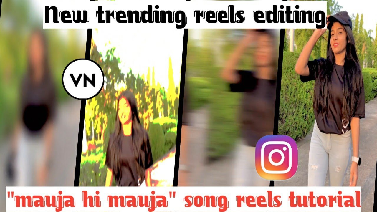 mauja hi mauja instagram reels tutorial | new trending reels video editing | vn app video ...