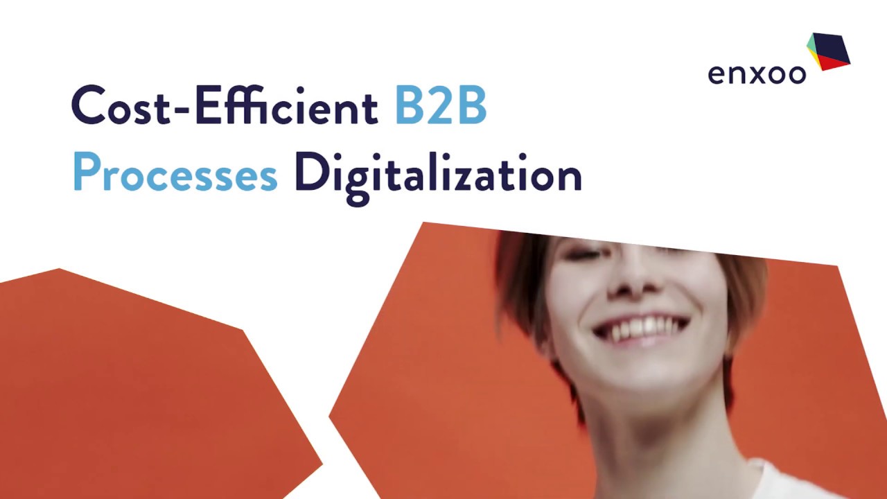 Cost-Efficient B2B Processes Digitalization - YouTube