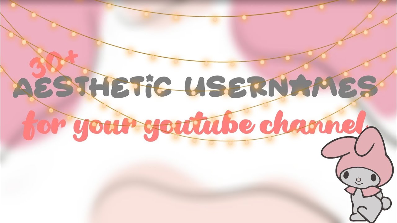 😻30+ AESTHETIC NAMES FOR YOUR YOUTUBE CHANNEL 🌟 🤩 *NO CREDITS NEEDED ...