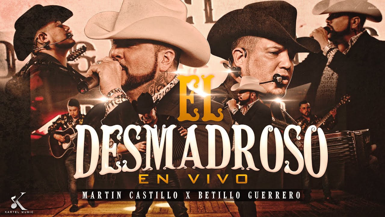 Martin Castillo, Betillo Guerrero - El Desmadroso [En Vivo 2023] - YouTube