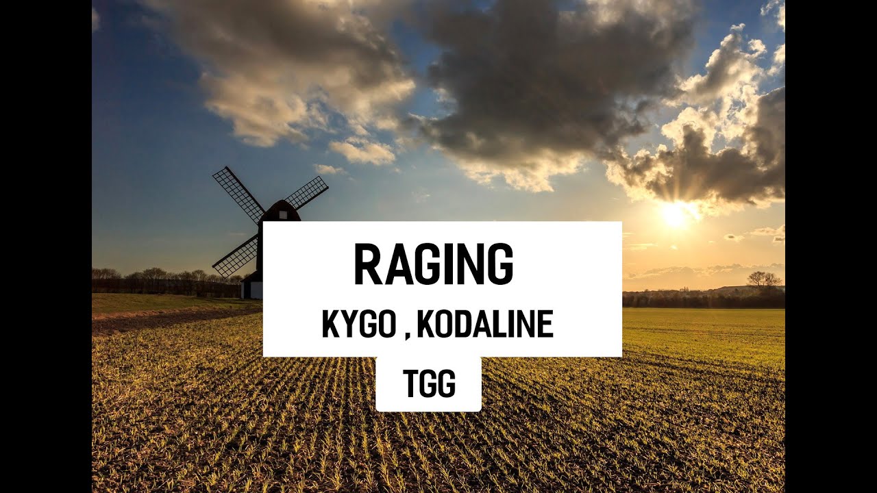 Việt Sub + Kara ] Raging - Kygo ft. Kodaline ♫ - YouTube