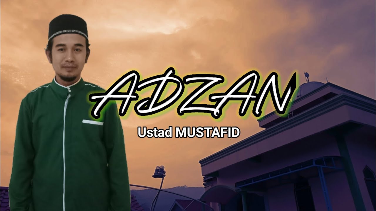 Adzan Merdu (Kang ustd Mustafid) - YouTube