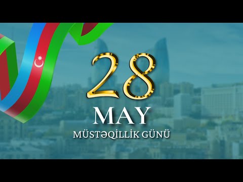 Müstəqillik Günü - 28 May