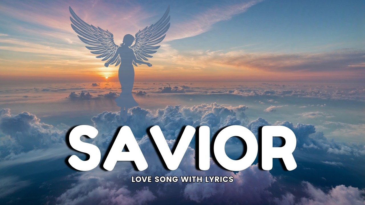 Savior | A Heartfelt English Love Song with Lyrics - YouTube