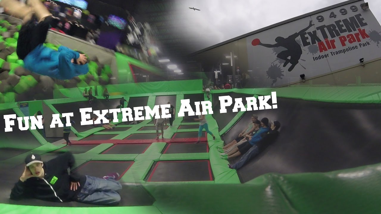 Fun at Extreme Air Park (Trampoline Park) - YouTube