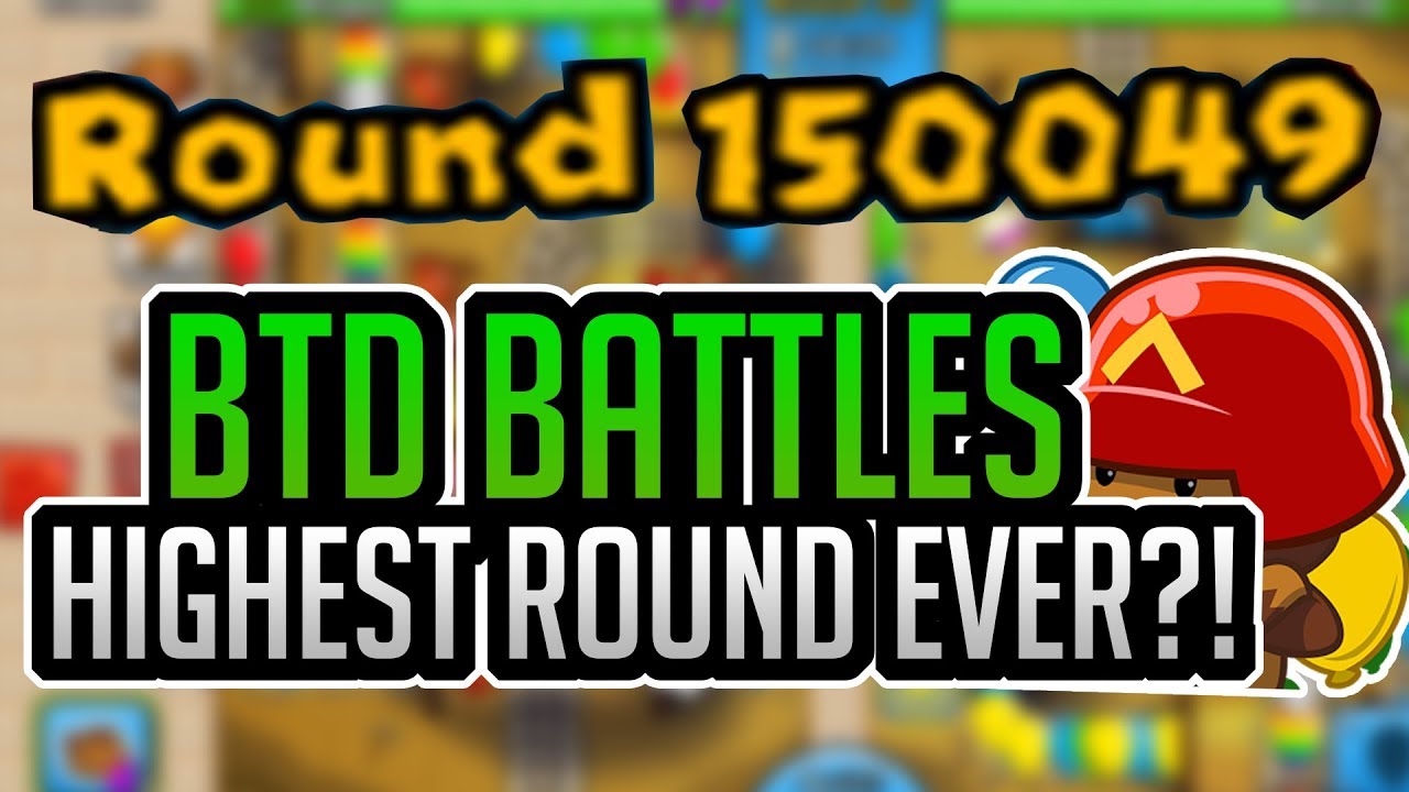 | BTD Battles v4.6 | Reaching Round 150,000 | *NEW* WORLD RECORD ...