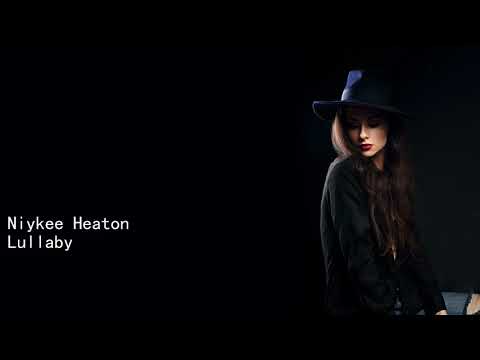 Niykee Heaton Lullaby