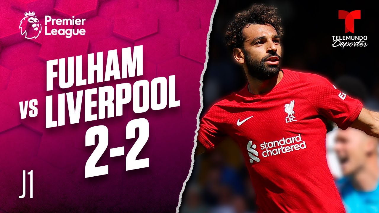 Highlights & Goals: Fulham vs. Liverpool 2-2 | Premier League ...