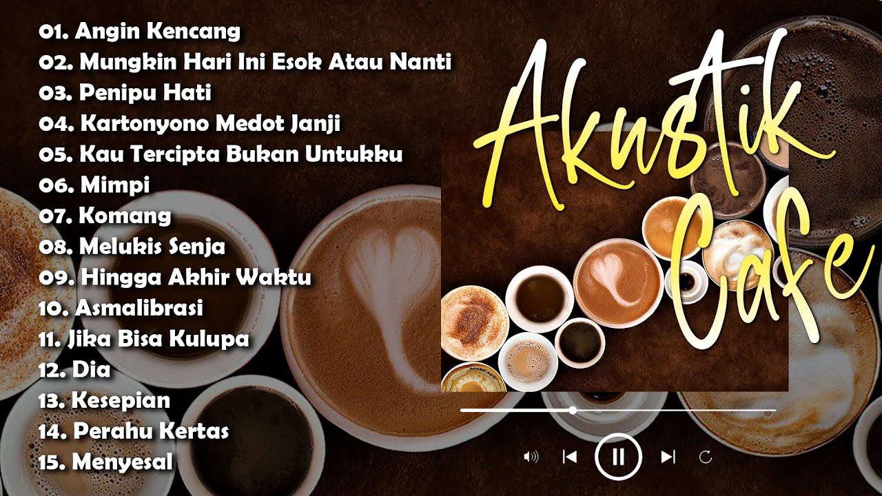 Top 30 Lagu Cafe Santai Terpopuler - Lagu paling enak di dengar buat di ...