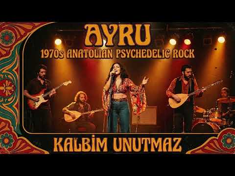 Ayru - Kalbim Unutmaz / 1970s Anatolian Psychedelic Rock