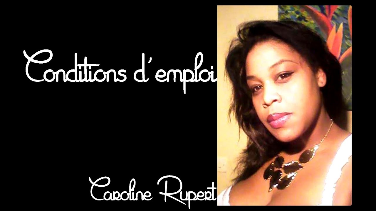 💖💖💖 Caroline Rupert - Conditions d'emploi (Jeanine) 💖💖💖 - YouTube