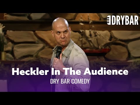 How To Deal With A Heckler In The Audience. Dry Bar Comedy - YouTube