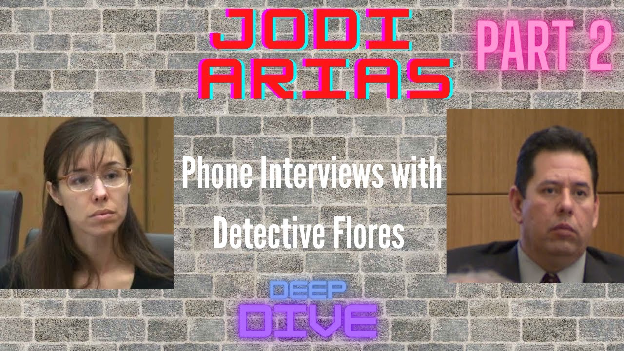 Jodi Arias Case - Jodi's Phone Interviews with Detective Flores Part 2 ...
