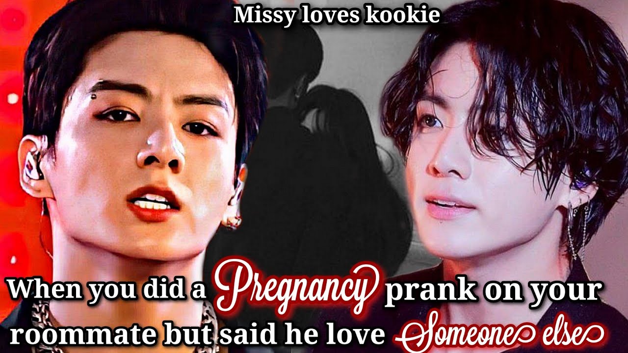 when you did a pregnancy prank on him but he said he love someone else ...