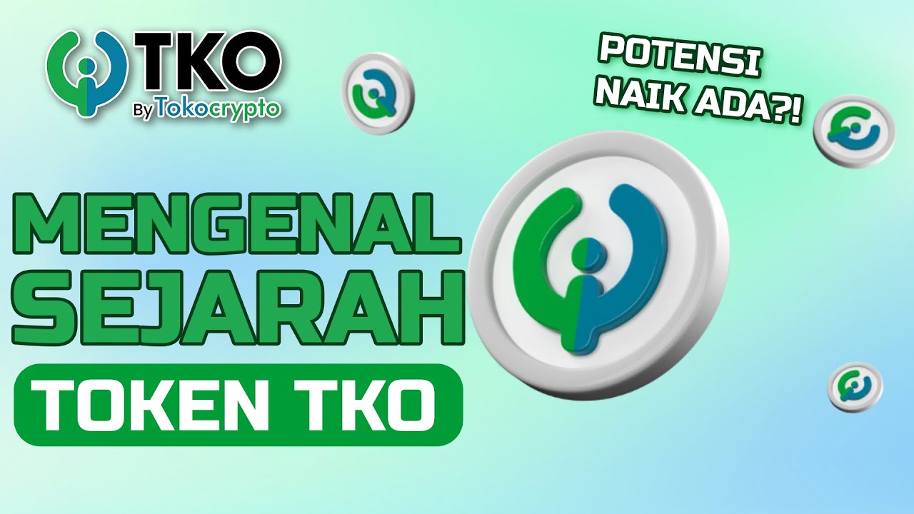 Sejarah Pekembangan Token TKO Tokocrypto Dari Awal Hingga Kini - YouTube
