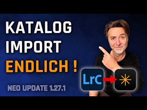 Lightroom nach Luminar Neo ✱ Der neue Katalogimport ist da !