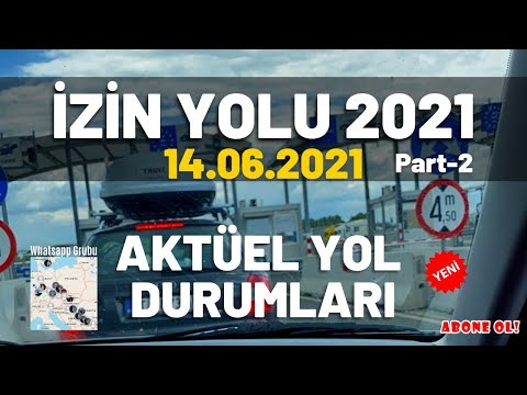 14.06.2021 izin yolu | en güncel yol ve sınırların durumu | günlük videolar | sila yolu 2021 yeni