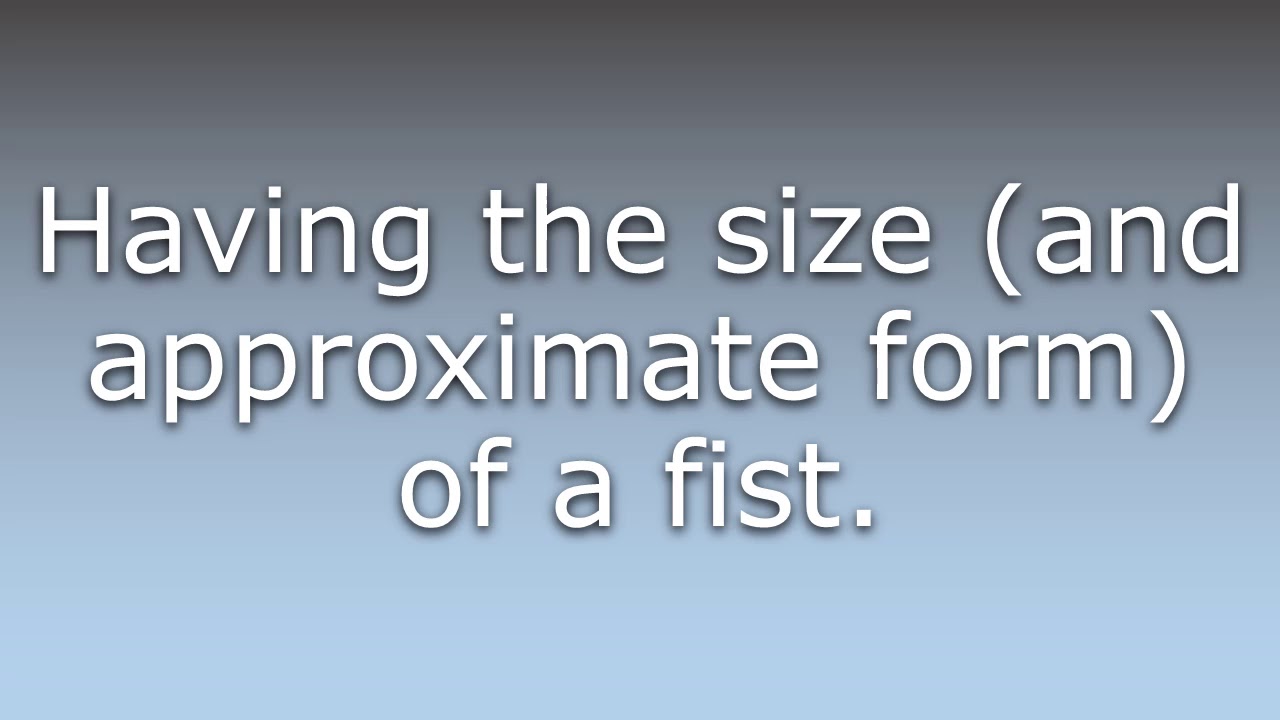 What does Fist-size mean? - YouTube