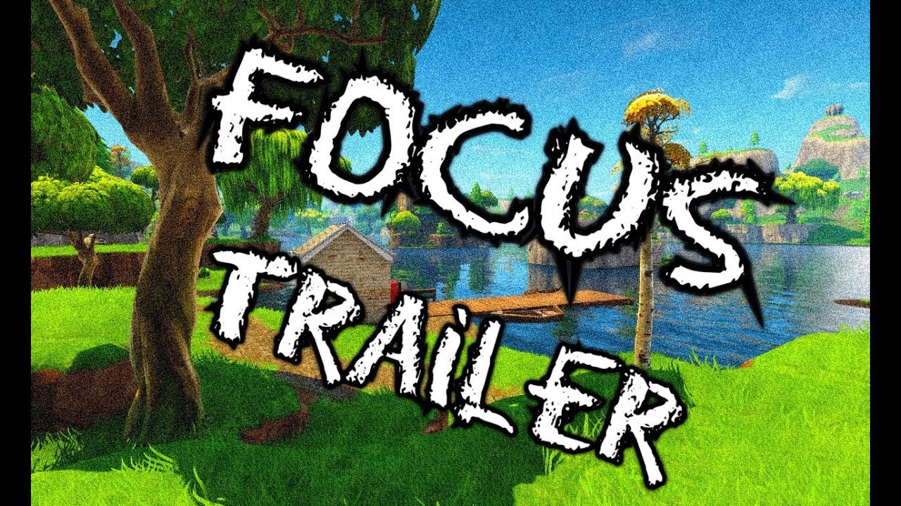 Focus (Vol.1) Trailer | Fortnite Edit - YouTube