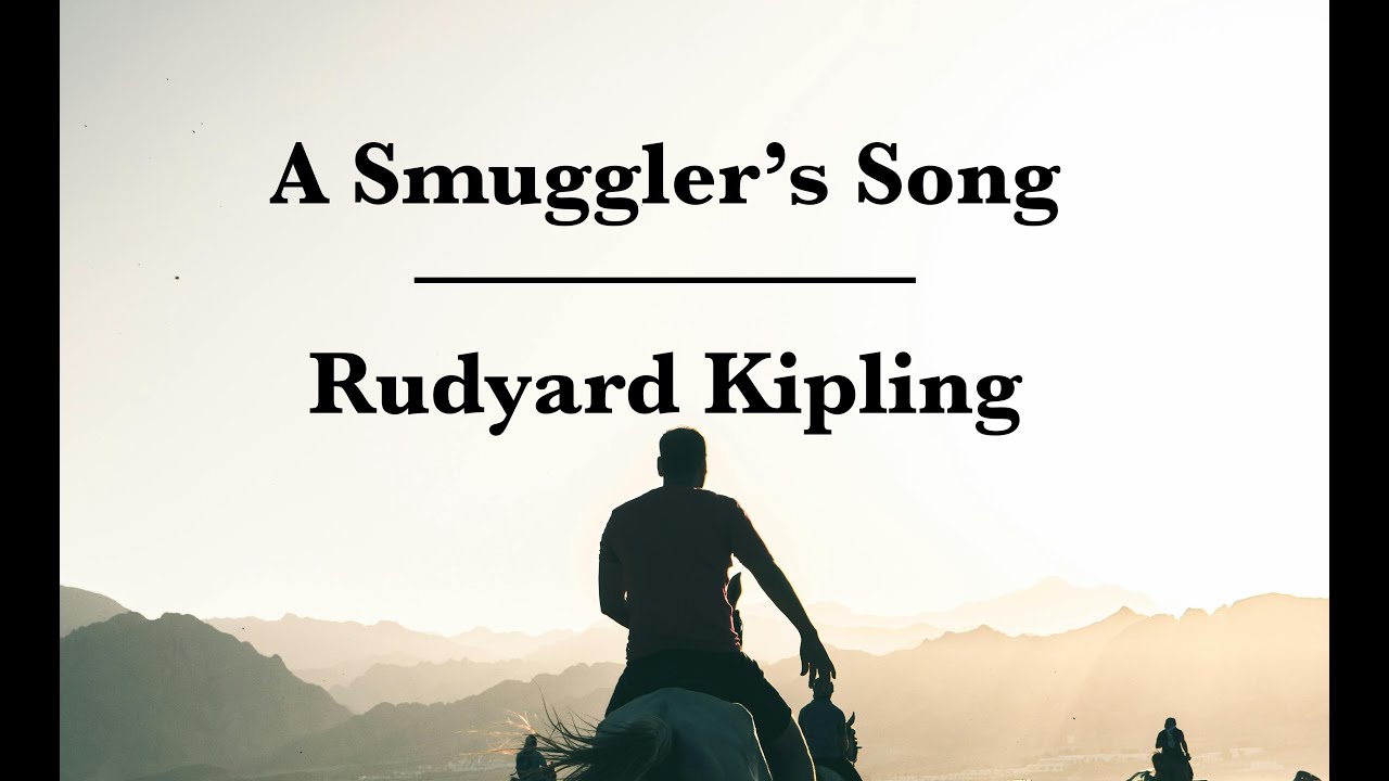 Smugglers Song | Rudyard Kipling | Poem - YouTube