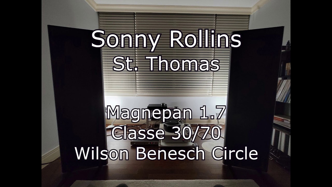 Magnepan 1.7 playing Sonny Rollins - St Thomas (SUT) - YouTube