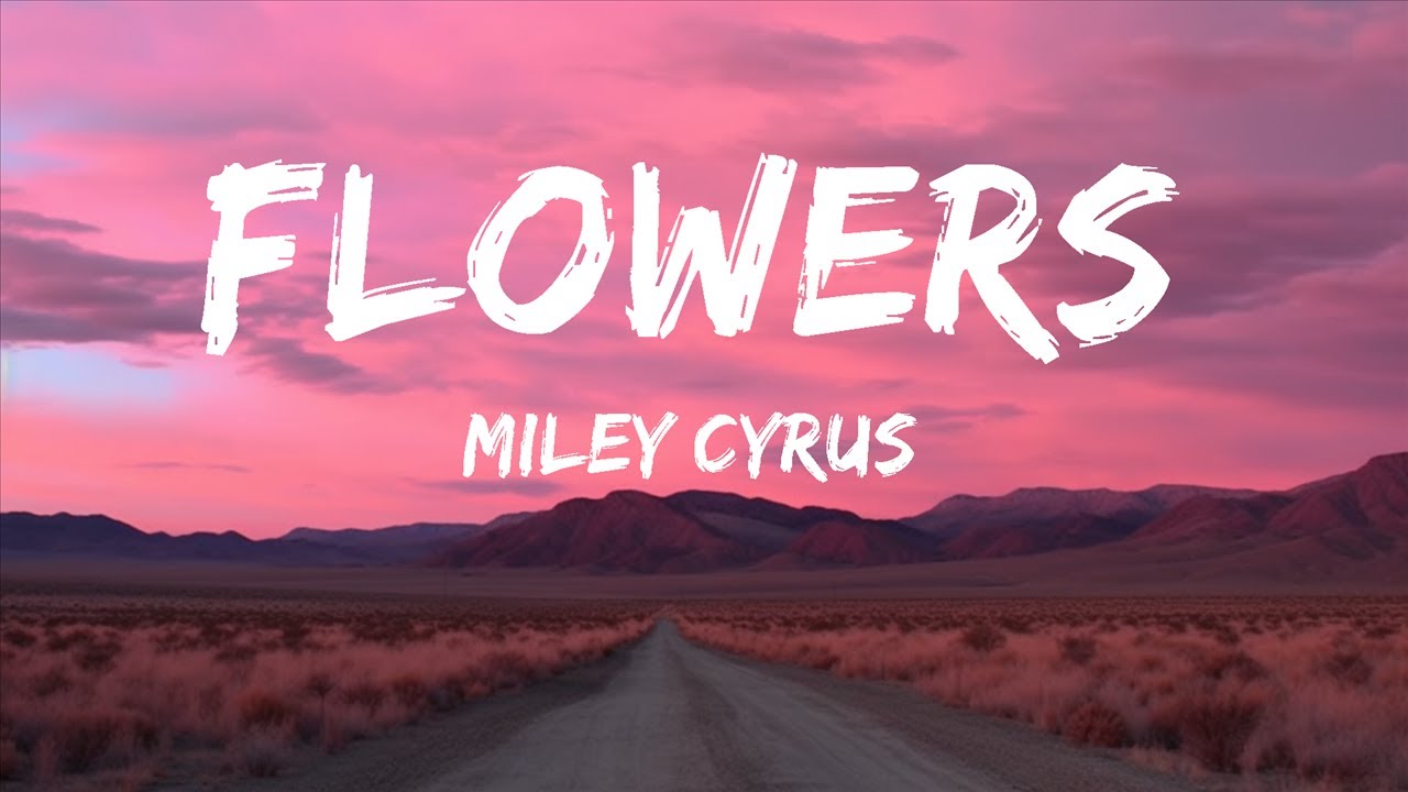 Miley Cyrus - Flowers (Lyrics) | 15p Lyrics/Letra - YouTube