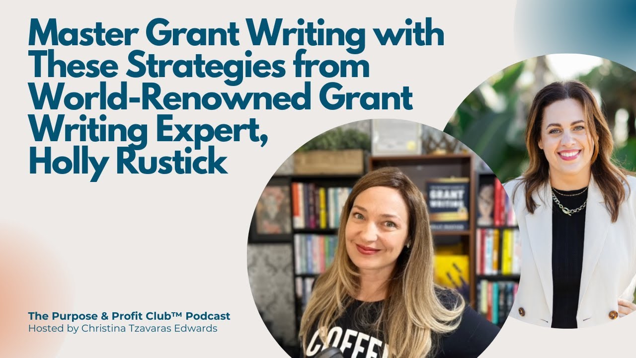 103. [VIDEO] Master Grant Writing with These Strategies from Grant Writing Expert, Holly Rustick ...