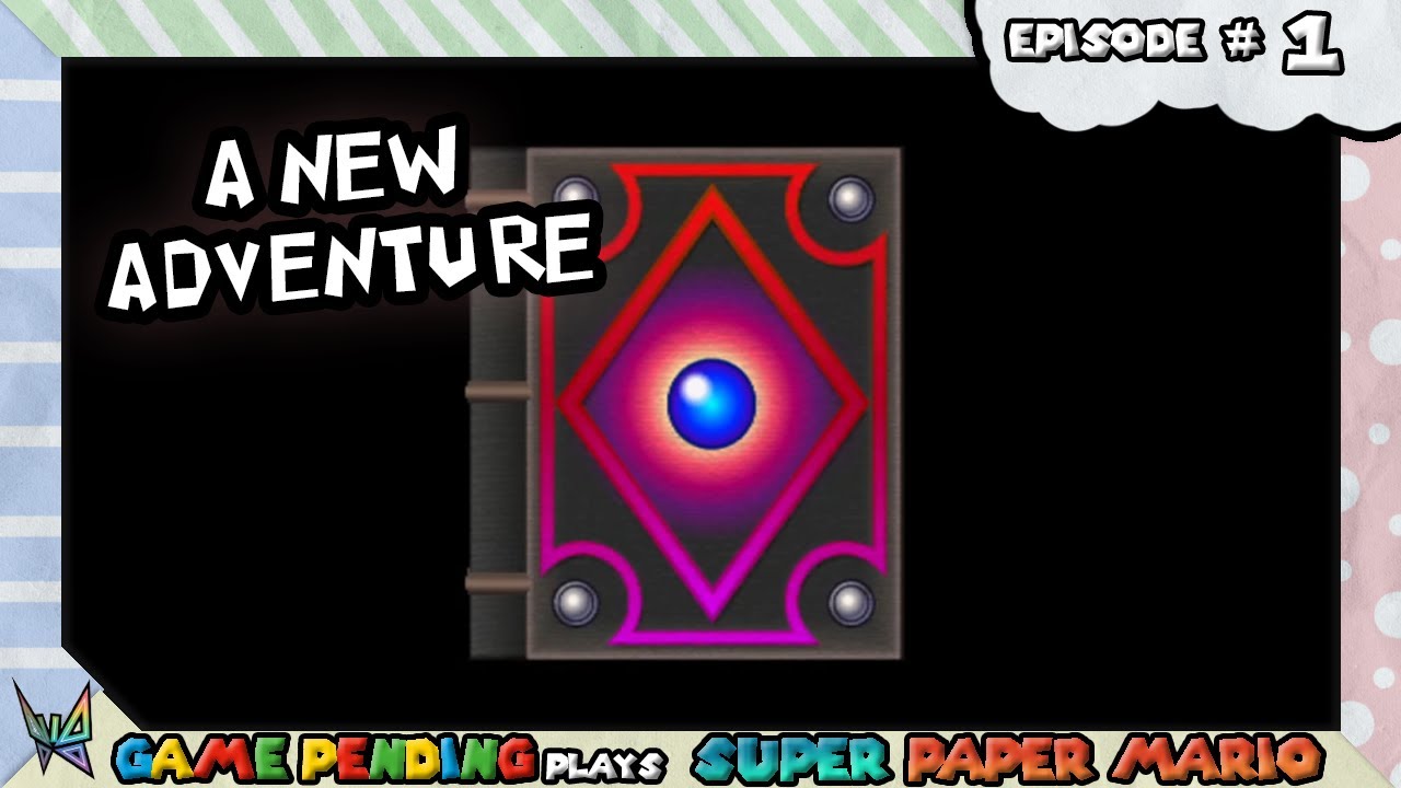 A New Story Begins - Let's Play Super Paper Mario #1 - YouTube